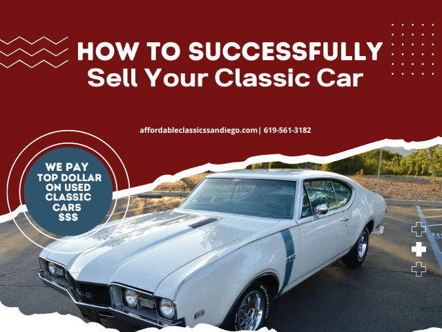 How to Successfully Sell Your Classic Car | Affordable Classic San Diego