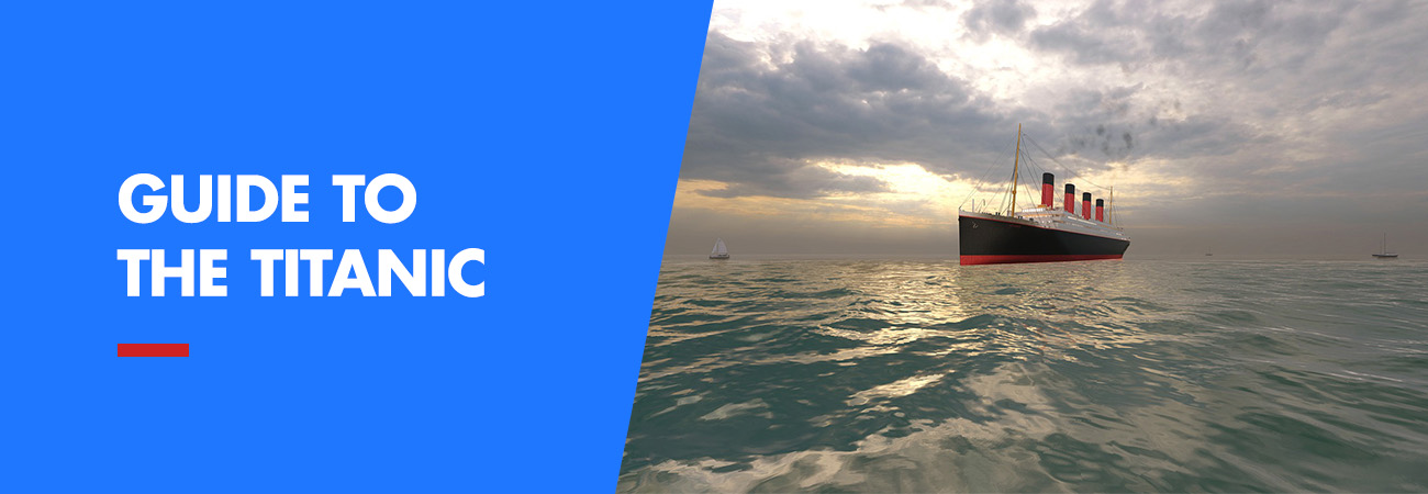 Guide to the Titanic | Titanic History